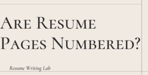 Should Resume Pages Be Numbered? - Resume Writing Lab